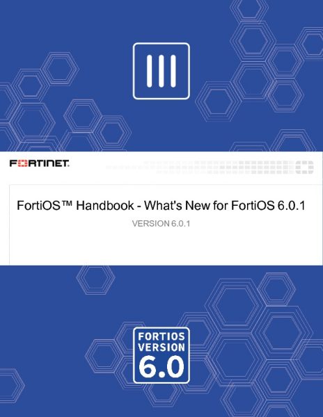 FortiOS Version 6.0.1 – Firewall News